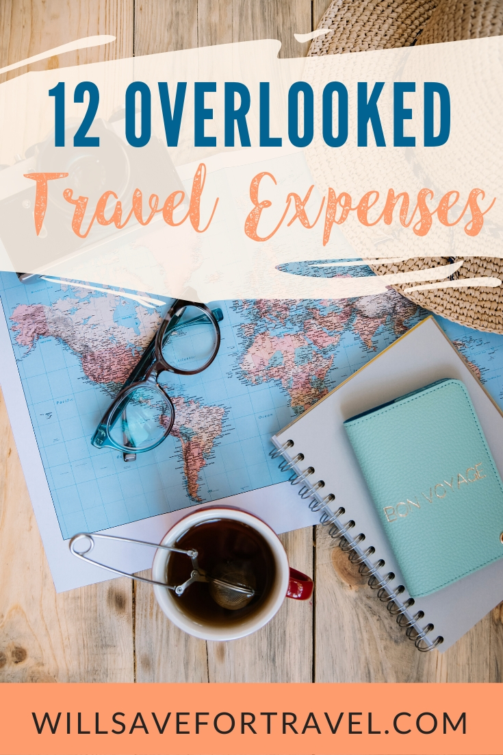 12 Overlooked Travel Costs You Forgot To Budget - Will Save For Travel